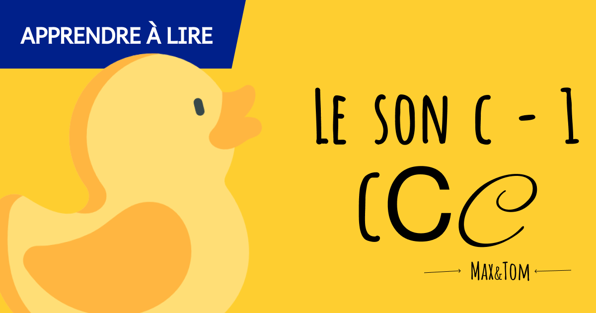 Le son "c" - 1 | Apprendre à Lire | Max&Tom